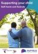 Parents guide - Supporting your child - self-harm and suicide - NSPA